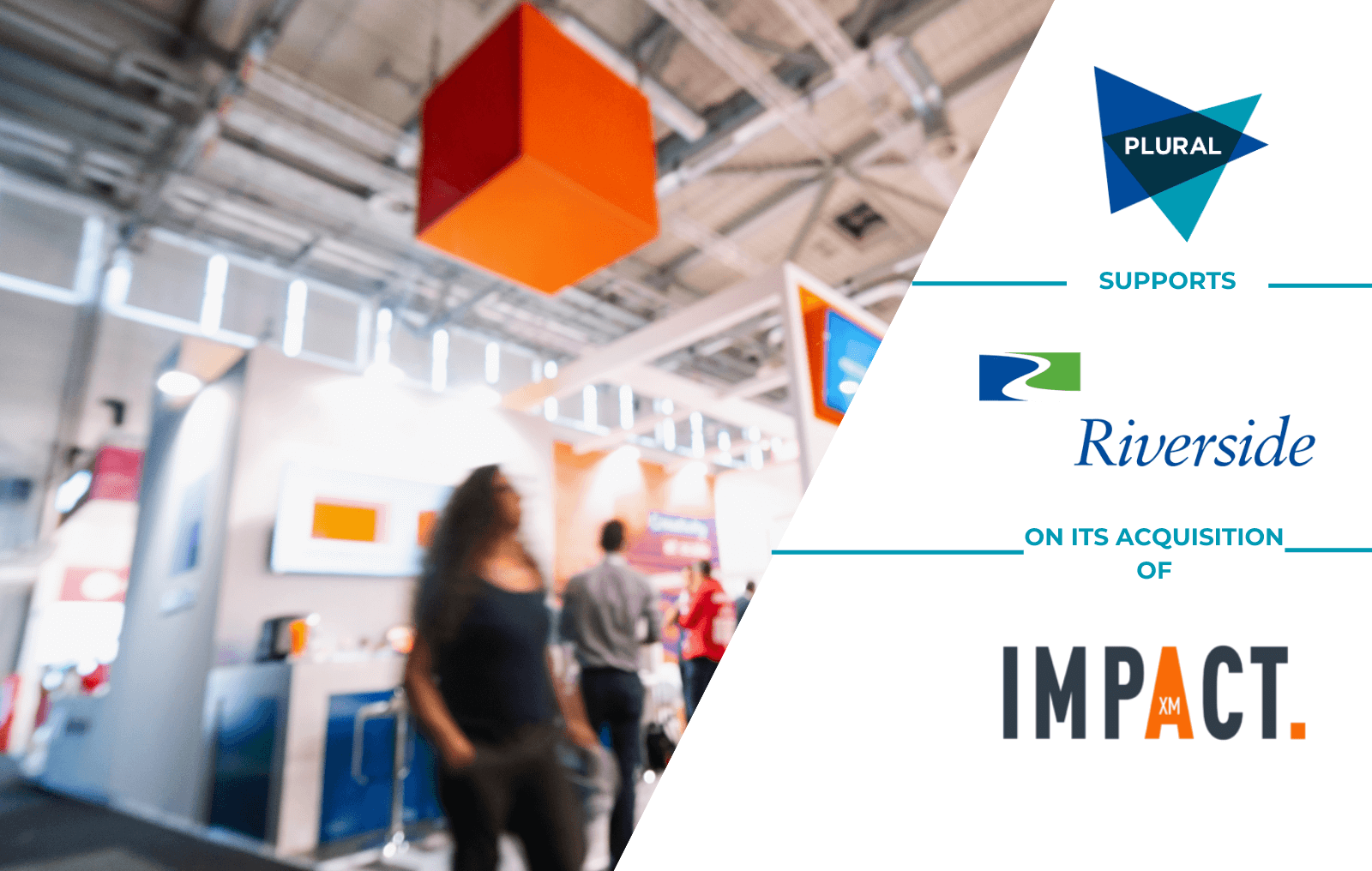 Commercial due diligence - Riverside acquire Impact XM